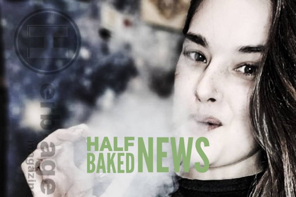 Half Baked News • Herbage Magazine