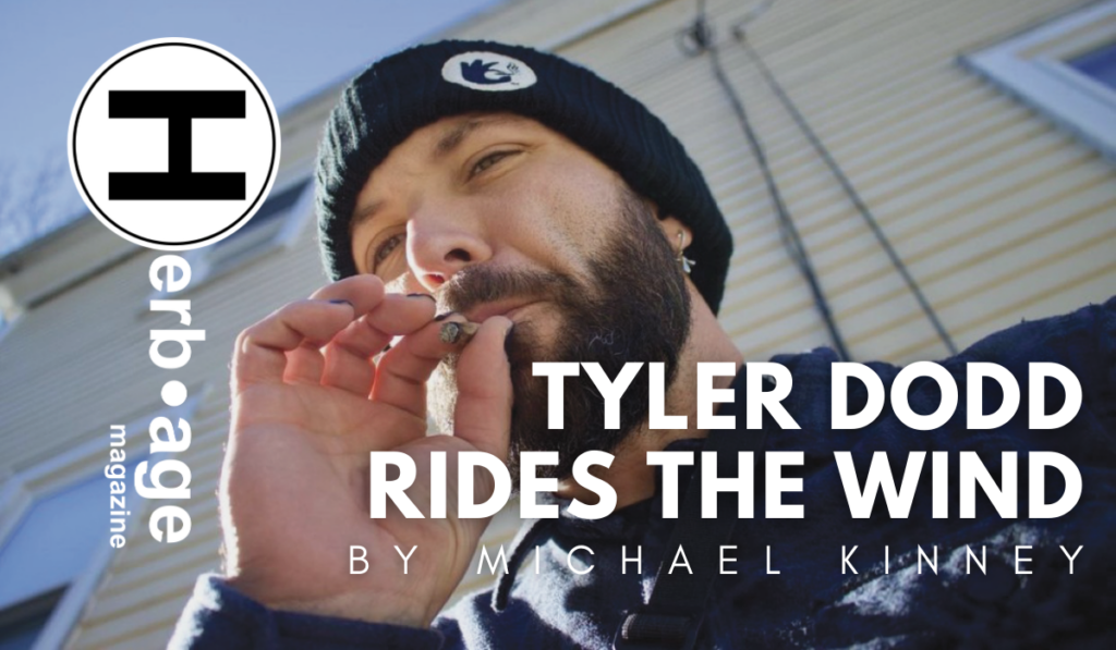 Tyler Dodd Rides the Wind • Herbage Magazine