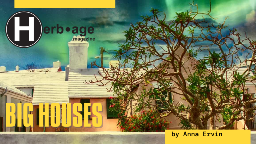 Big Houses • Herbage Magazine