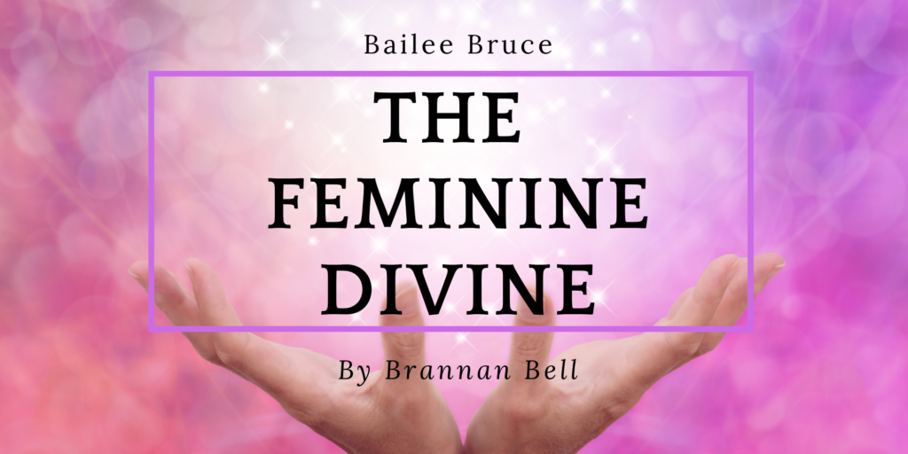 Feminine Divine: Bailee Bruce • Herbage Magazine